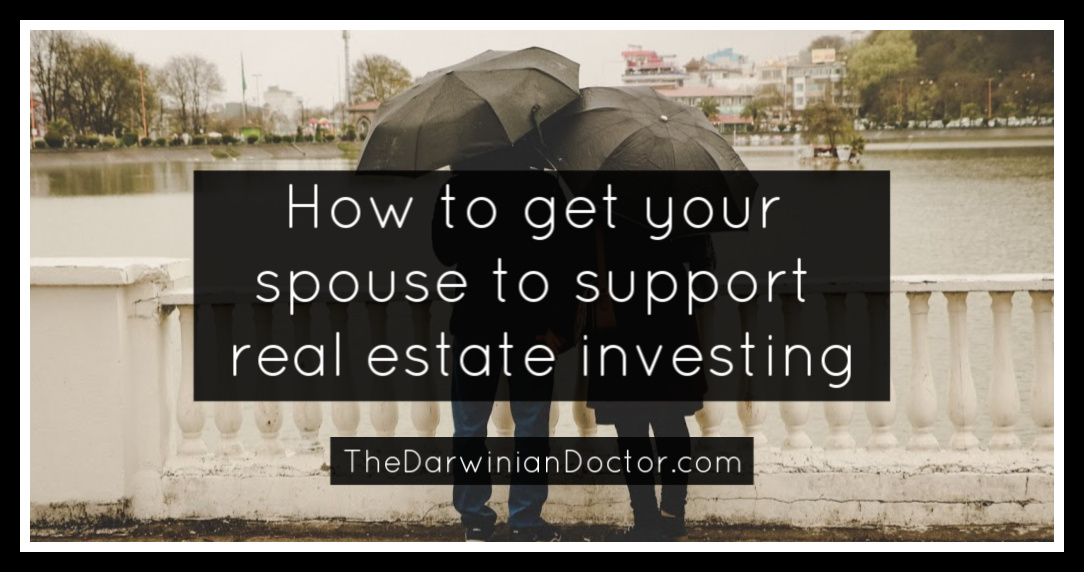 How to get your spouse to support real estate investing - The Darwinian ...