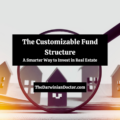 The Customizable Fund Structure: A Smarter Way to Invest in Real Estate ...
